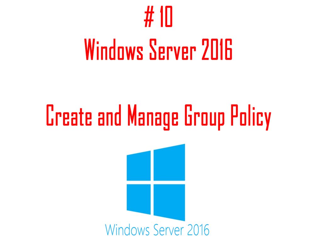 Create And Manage Group Policy On Windows Server 2016 Security Cipher 